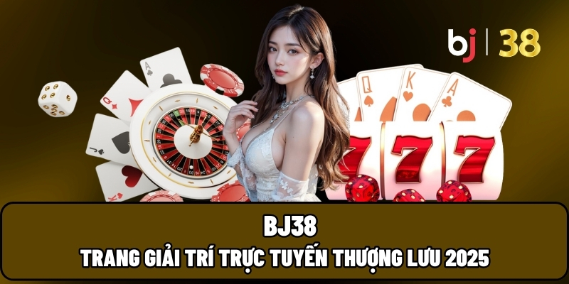 BJ38 ⭐️ Nhà Cái Đá Gà BJ38.COM ️ Đăng Ký Tặng +88K